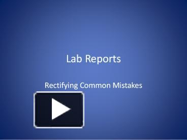 PPT – Lab Reports PowerPoint presentation | free to download - id ...