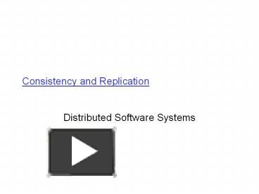 Consistency and Replication presentation | free to view