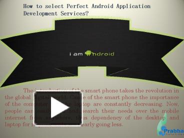 PPT – How to select Perfect Android Application Development Services ...