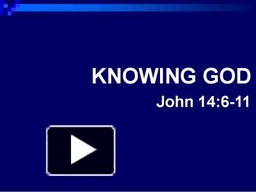 KNOWING GOD presentation | free to download