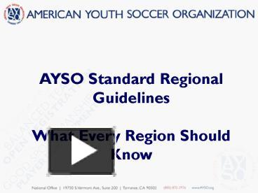 AYSO Standard Regional Guidelines What Every Region Should Know ...