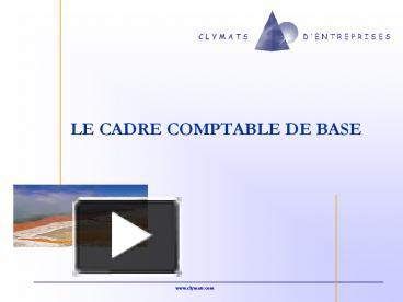 PPT – LE CADRE COMPTABLE DE BASE PowerPoint presentation | free to view ...