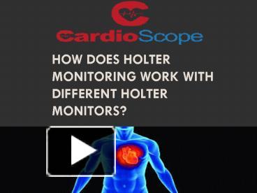 PPT – How does Holter Monitoring Work with Different Holter monitors ...