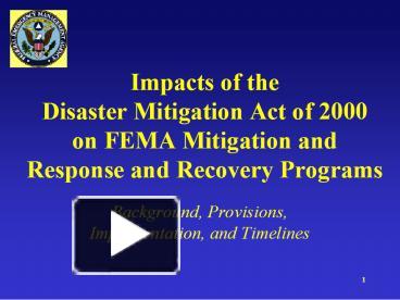 PPT – Impacts of the Disaster Mitigation Act of 2000 on FEMA Mitigation ...