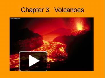 PPT – Chapter 3: Volcanoes PowerPoint presentation | free to download ...