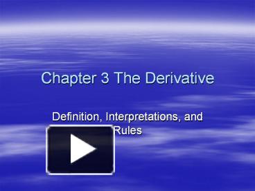 Chapter 3 The Derivative presentation | free to download