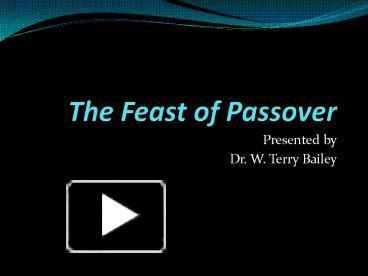 The Feast of Passover presentation | free to view
