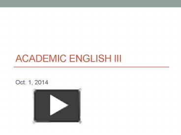 PPT – Academic English iii PowerPoint presentation | free to download ...
