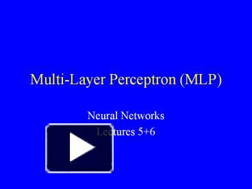 Multi-Layer Perceptron (MLP) presentation | free to download