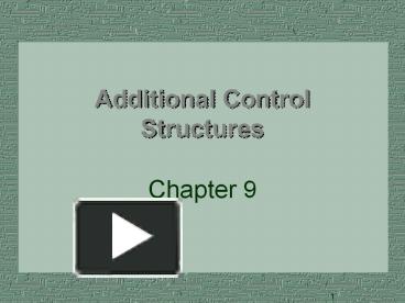 PPT – Additional Control Structures PowerPoint presentation | free to ...
