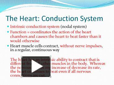 The Heart: Conduction System presentation | free to view