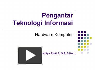 PPT – Pengantar Teknologi Informasi PowerPoint presentation | free to ...
