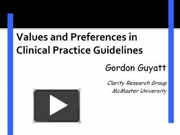 Values and Preferences in Clinical Practice Guidelines presentation ...