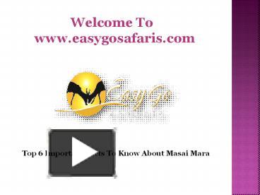 PPT – 6 Important Facts To Know About Masai Mara PowerPoint ...