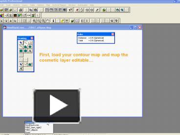 PPT – First, load your contour map and map the cosmetic layer editable ...