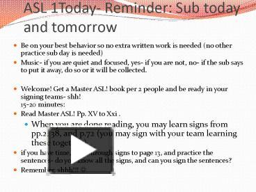 ASL 1Today- Reminder: Sub today and tomorrow presentation | free to ...