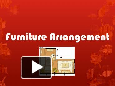 Furniture Arrangement presentation | free to view