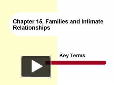PPT – Chapter 15, Families and Intimate Relationships PowerPoint ...