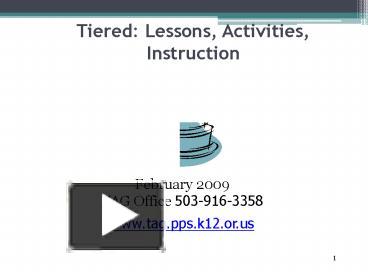 Tiered: Lessons, Activities, Instruction presentation | free to view