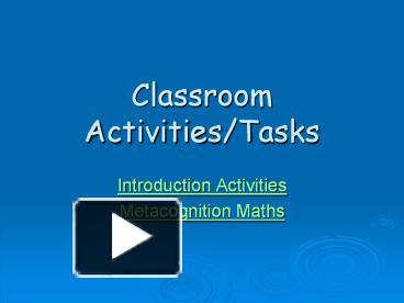 Classroom Activities/Tasks presentation | free to view