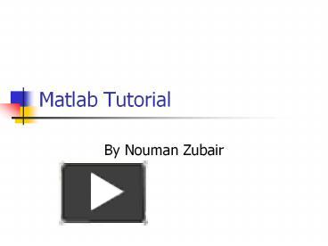 Matlab Tutorial presentation | free to view