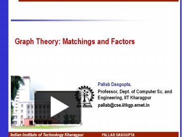 PPT – Graph Theory: Matchings and Factors PowerPoint presentation ...