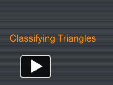 PPT – Classifying Triangles PowerPoint presentation | free to view - id ...