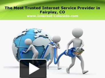 PPT – The Most Trusted Internet Service Provider in Fairplay, CO ...