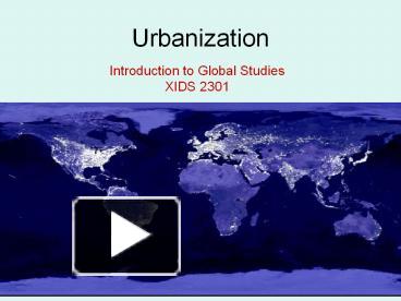 PPT – Urbanization PowerPoint presentation | free to download - id ...