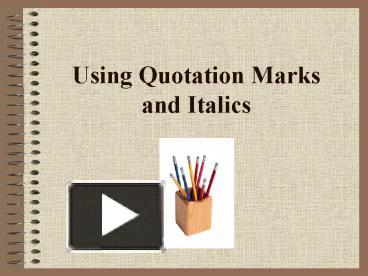 Using Quotation Marks and Italics presentation | free to view