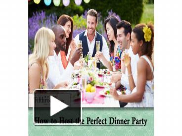 PPT – How To Host The Perfect Dinner Party PowerPoint presentation ...