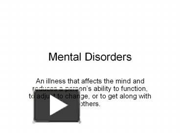 Mental Disorders presentation | free to view