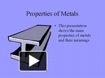 PPT – Properties of Metals PowerPoint presentation | free to view - id ...