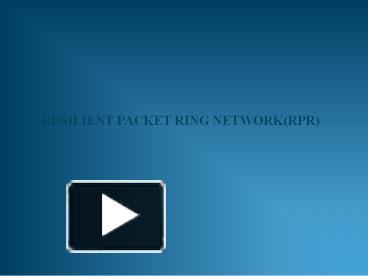 PPT – RESILIENT PACKET RING NETWORK(RPR) PowerPoint presentation | free ...