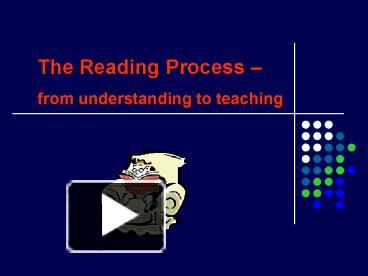 The Reading Process presentation | free to view