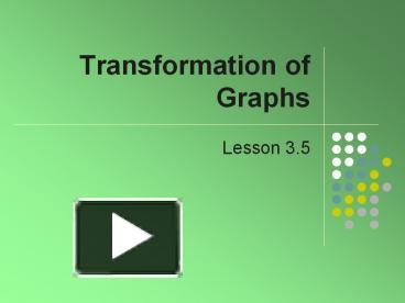PPT – Transformation of Graphs PowerPoint presentation | free to view ...