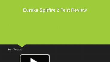 PPT – Eureka spitfire 2 tent Review PowerPoint presentation | free to ...