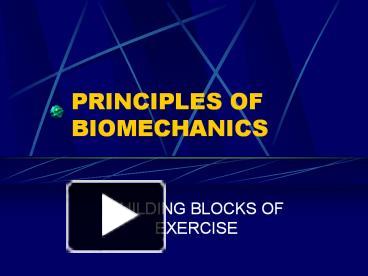 PRINCIPLES OF BIOMECHANICS presentation | free to download