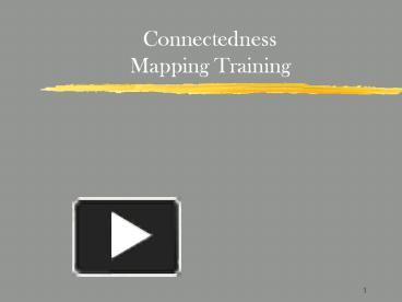 PPT – Connectedness Mapping Training PowerPoint presentation | free to ...