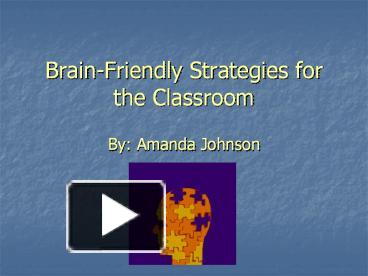 Brain-Friendly Strategies for the Classroom presentation | free to view