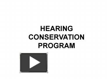 HEARING CONSERVATION PROGRAM presentation | free to download
