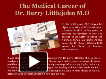 PPT – The Medical Career of - Dr. Barry Littlejohn M.D PowerPoint ...