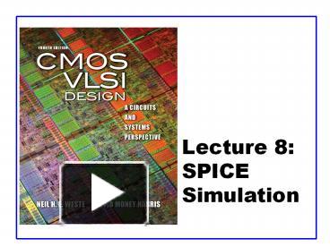 Lecture 8: SPICE Simulation presentation | free to download