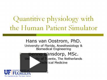 Quantitive physiology with the Human Patient Simulator presentation ...