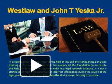 PPT – Westlaw and John T Yeska Jr PowerPoint presentation | free to ...