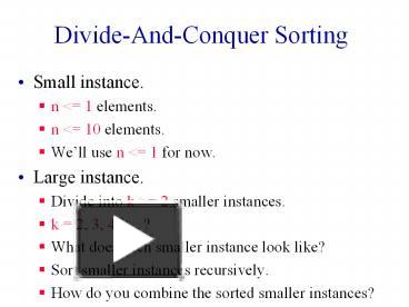 PPT – Divide-And-Conquer Sorting PowerPoint presentation | free to view ...