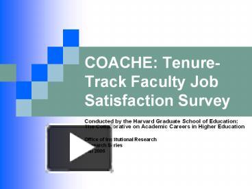 PPT – COACHE: Tenure-Track Faculty Job Satisfaction Survey PowerPoint ...