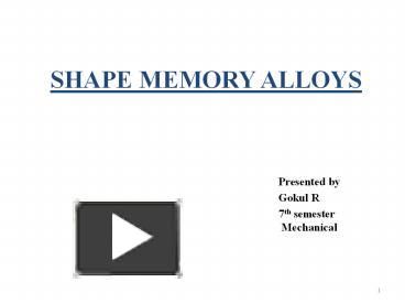 SHAPE MEMORY ALLOYS presentation | free to download