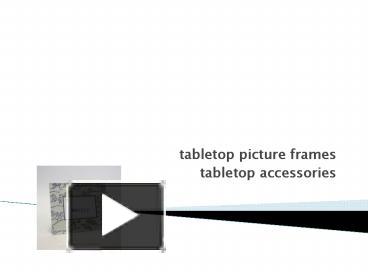 PPT – Beautiful Tabletop Accessories PowerPoint presentation | free to ...