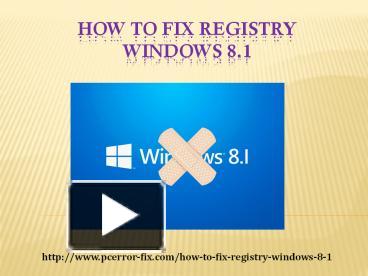 How to Fix Registry Windows 8.1 presentation | free to download